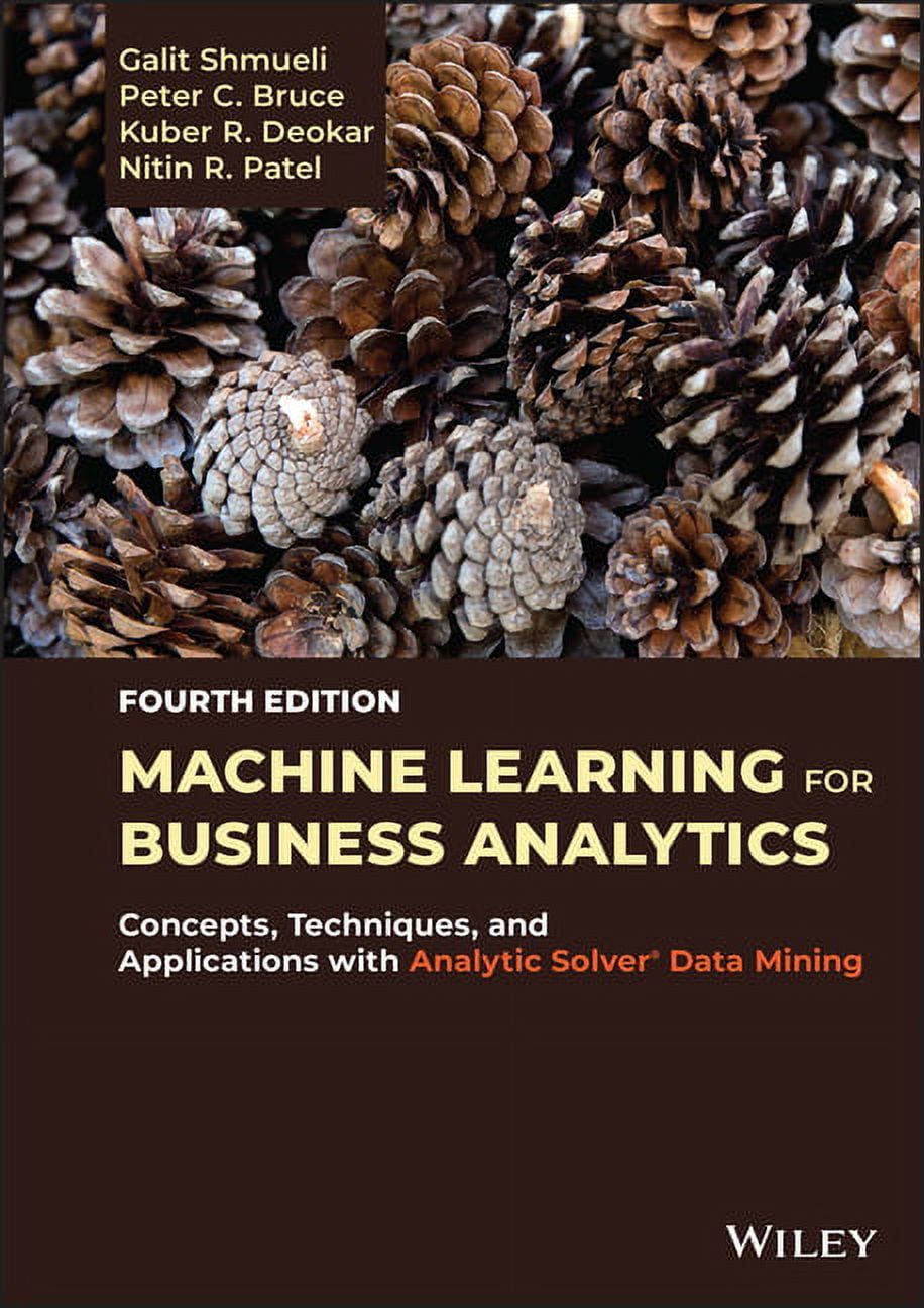 Machine Learning For Business Analytics Concepts Techniques And Applications With Analytic