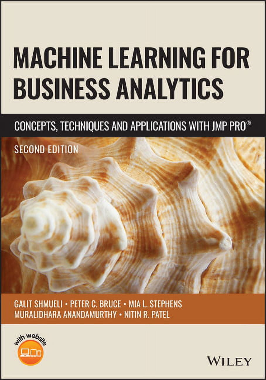 Machine Learning for Business Analytics: Concepts, Techniques and Applications with Jmp Pro ...
