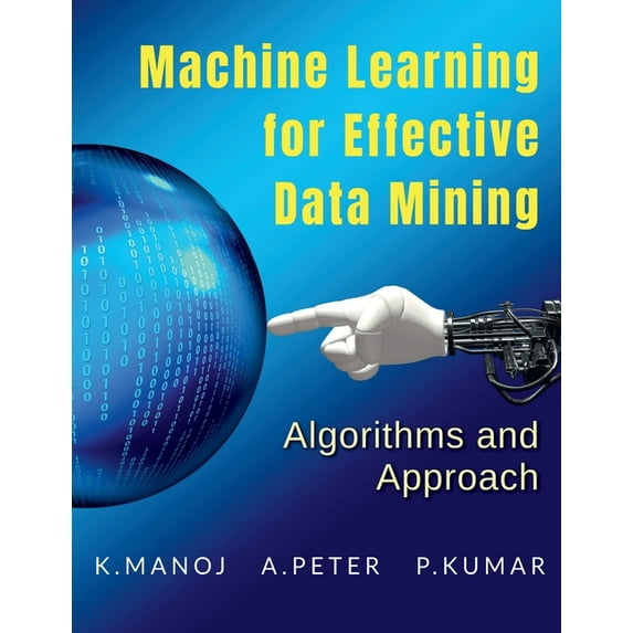 Machine Learning for Effective Data Mining (Paperback) - Walmart.com