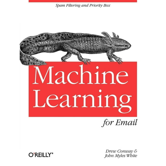 Machine Learning for Email: Spam Filtering and Priority Inbox ...