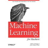 Machine Learning for Hackers : Case Studies and Algorithms to Get You ...