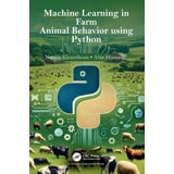 Machine Learning in Farm Animal Behavior using Python, (Paperback ...