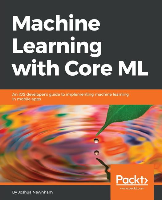 Machine Learning with Core ML (Paperback) - Walmart.com