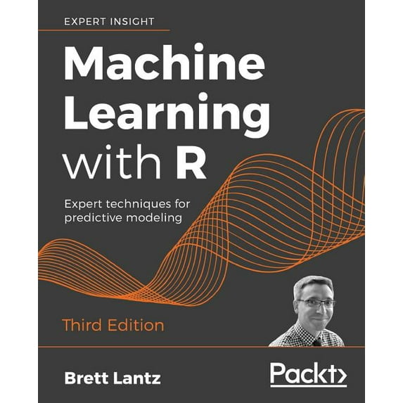 Free Shipping! Machine Learning with R - Third Edition: Expert techniques for predictive ...