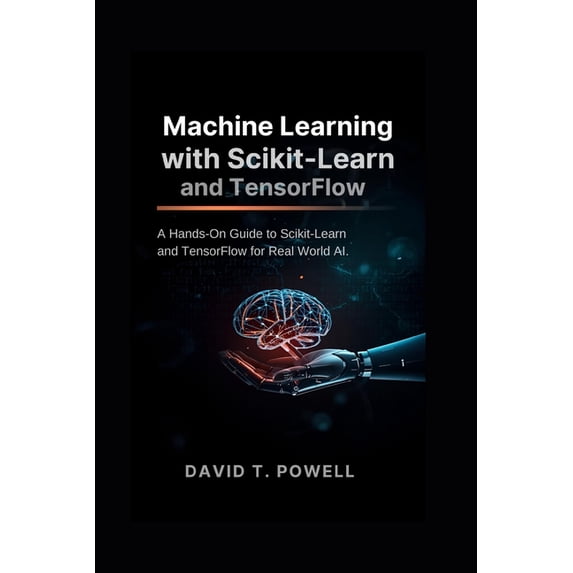 Machine Learning with Scikit-Learn and TensorFlow: A Hands-On Guide to Scikit-Learn and ...