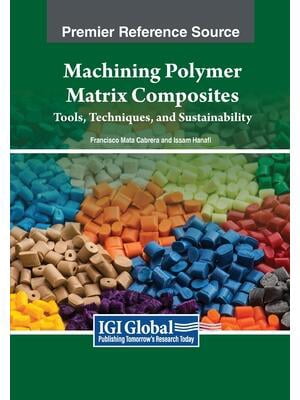 Machining Polymer Matrix Composites : Tools, Techniques, and ...
