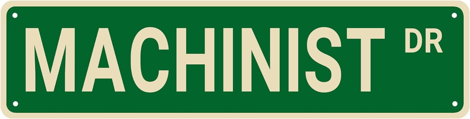 Machinist Street Signs, Machinist Decor Machinist Sign Machinist Gift ...