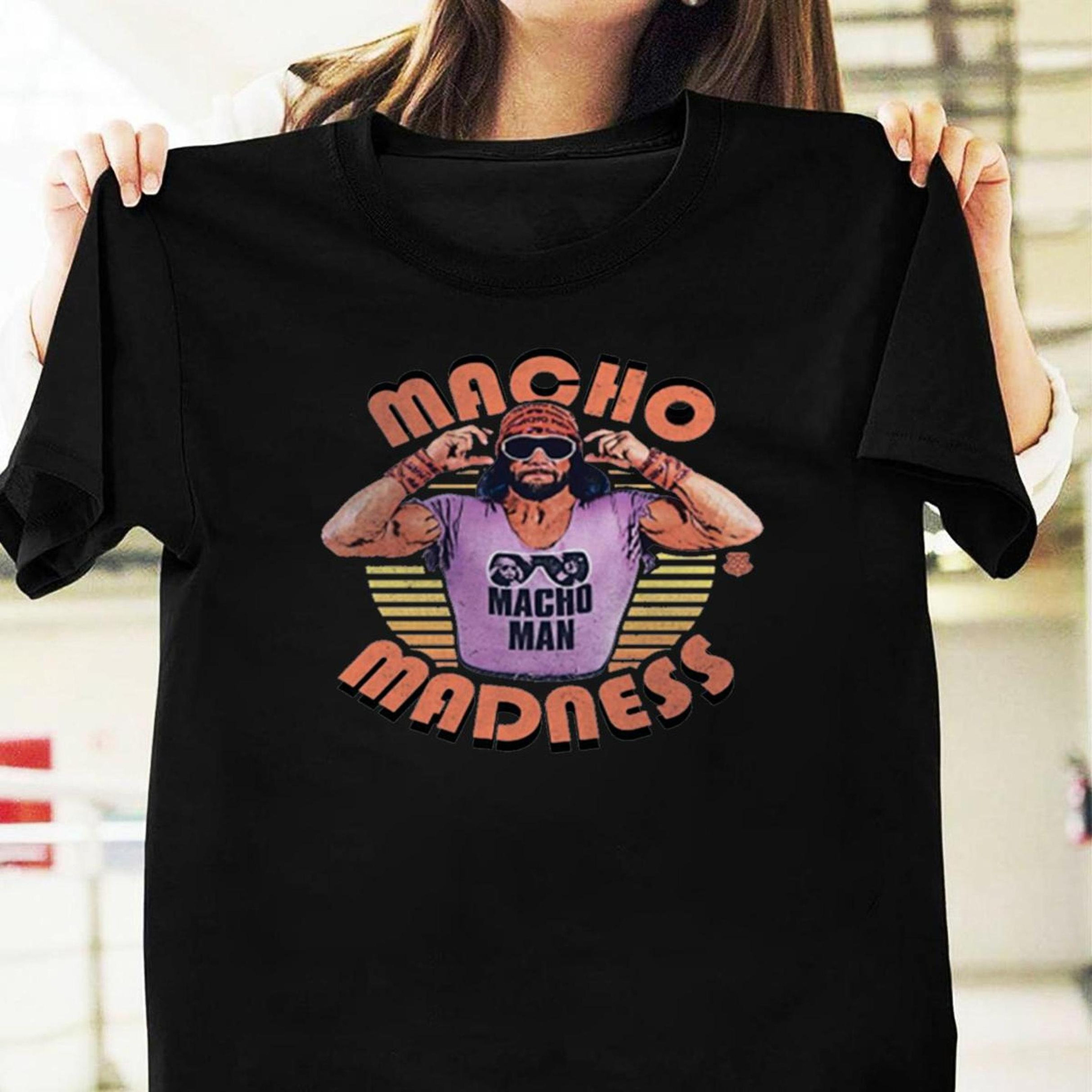 Macho Man Randy Savage Macho Madness, Shirts EricaCarpenterGifts ...