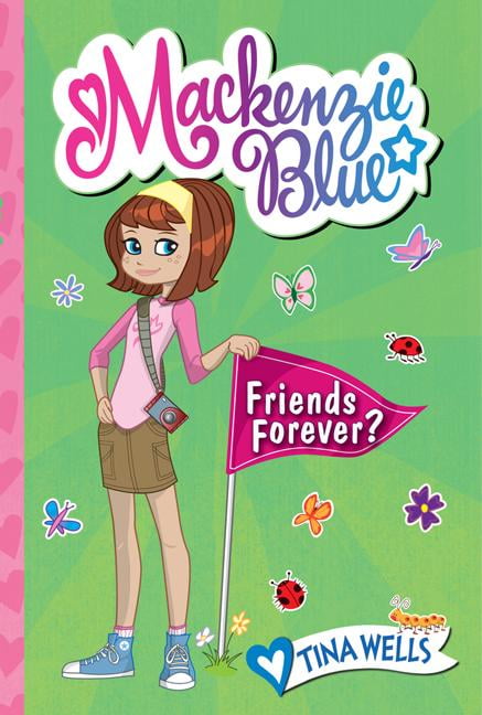 Mackenzie Blue #3: Friends Forever? - Walmart.com