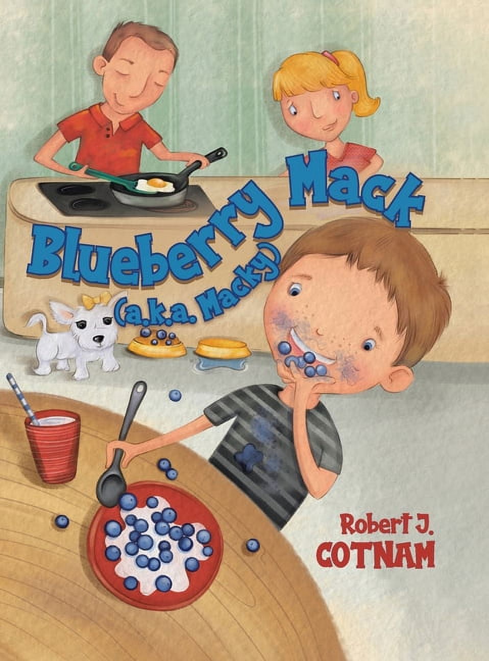 Macky (A.K.A. Mack) Blueberry Mack (a.k.a. Macky), Book 1, (Hardcover ...