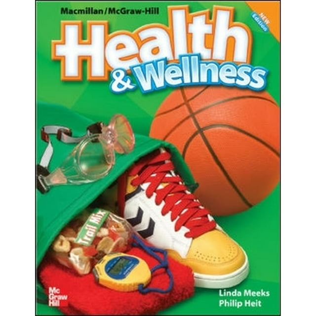 Macmillan/McGraw-Hill Health & Wellness, Grade 6, Student Edition ...