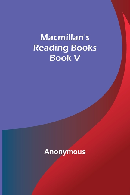Macmillan's Reading Books. Book V, (Paperback) - Walmart.com
