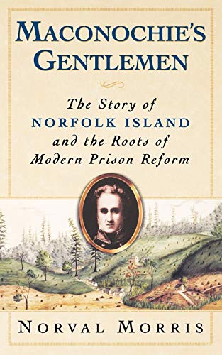Pre-Owned Maconochie's Gentlemen: The Story of Norfolk Island and the ...