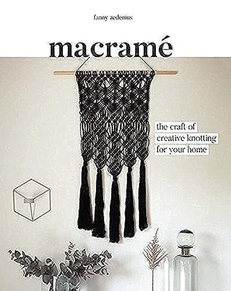 Macrame : The Craft of Creative Knotting for Your Home (Paperback ...