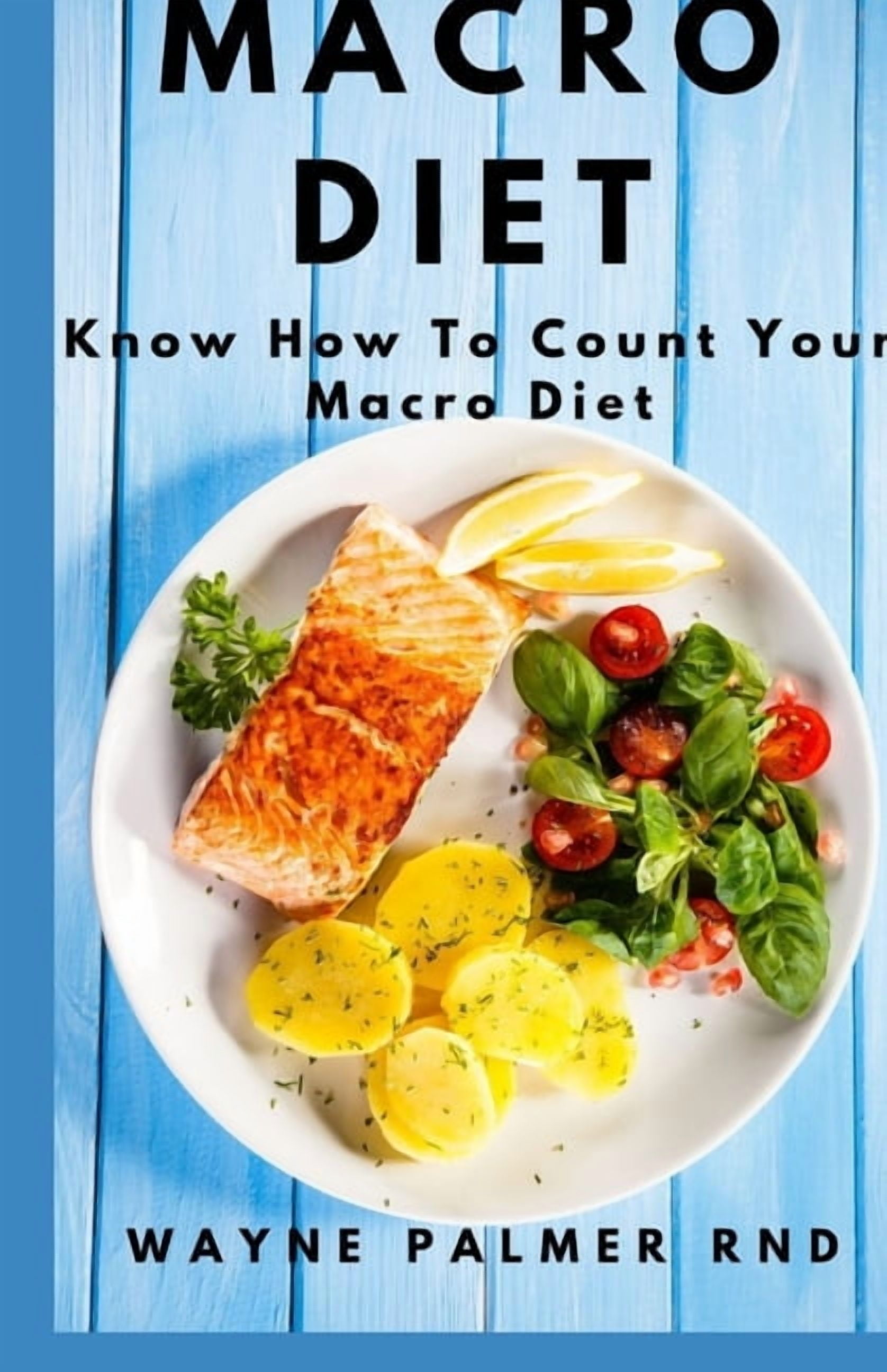 Macro Diet: The Complete Guide To Satisfying Recipes for Shedding ...