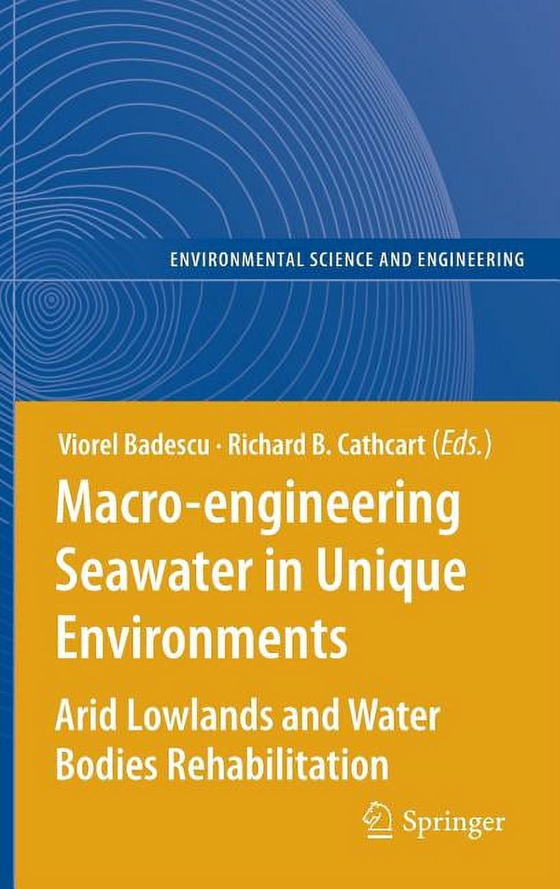 Macro-Engineering Seawater in Unique Environments: Arid Lowlands and ...