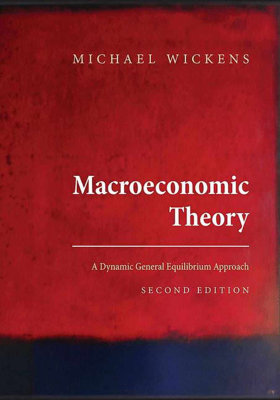 Macroeconomic Theory: A Dynamic General Equilibrium Approach - Second ...