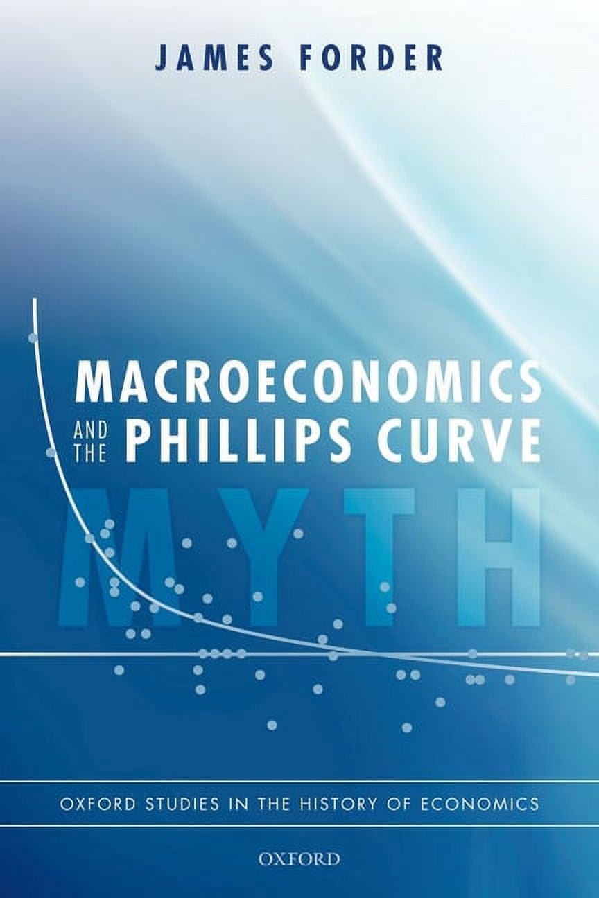 Macroeconomics And The Phillips Curve Myth