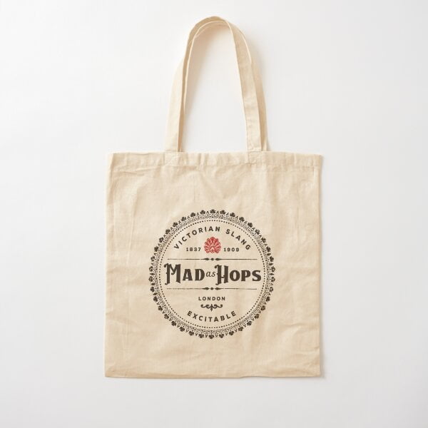 Mad As Hops - Victorian Slang Fun Gift Cotton Tote Bag Canvas Tote Bag ...
