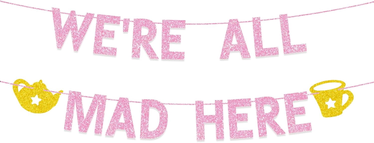 We're all Mad Here Banner, Merry Unbirthday Wonderland Birthday Party ...