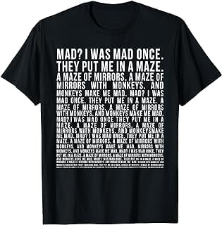 Mad? I was Mad once. They put me in a Maze. Funny Meme Humor T-Shirt ...