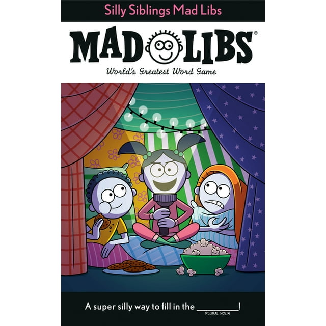 Mad Libs Silly Siblings Mad Libs: World's Greatest Word Game ...