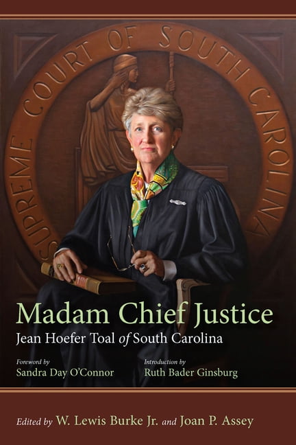 Madam Chief Justice: Jean Hoefer Toal of South Carolina, (Hardcover ...