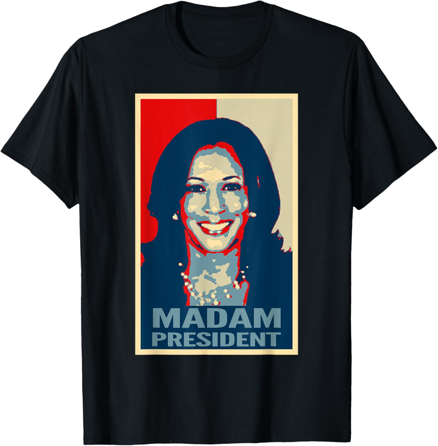 Madam President Kamala Harris 2024 Hope Poster Kamala Poster T-Shirt ...