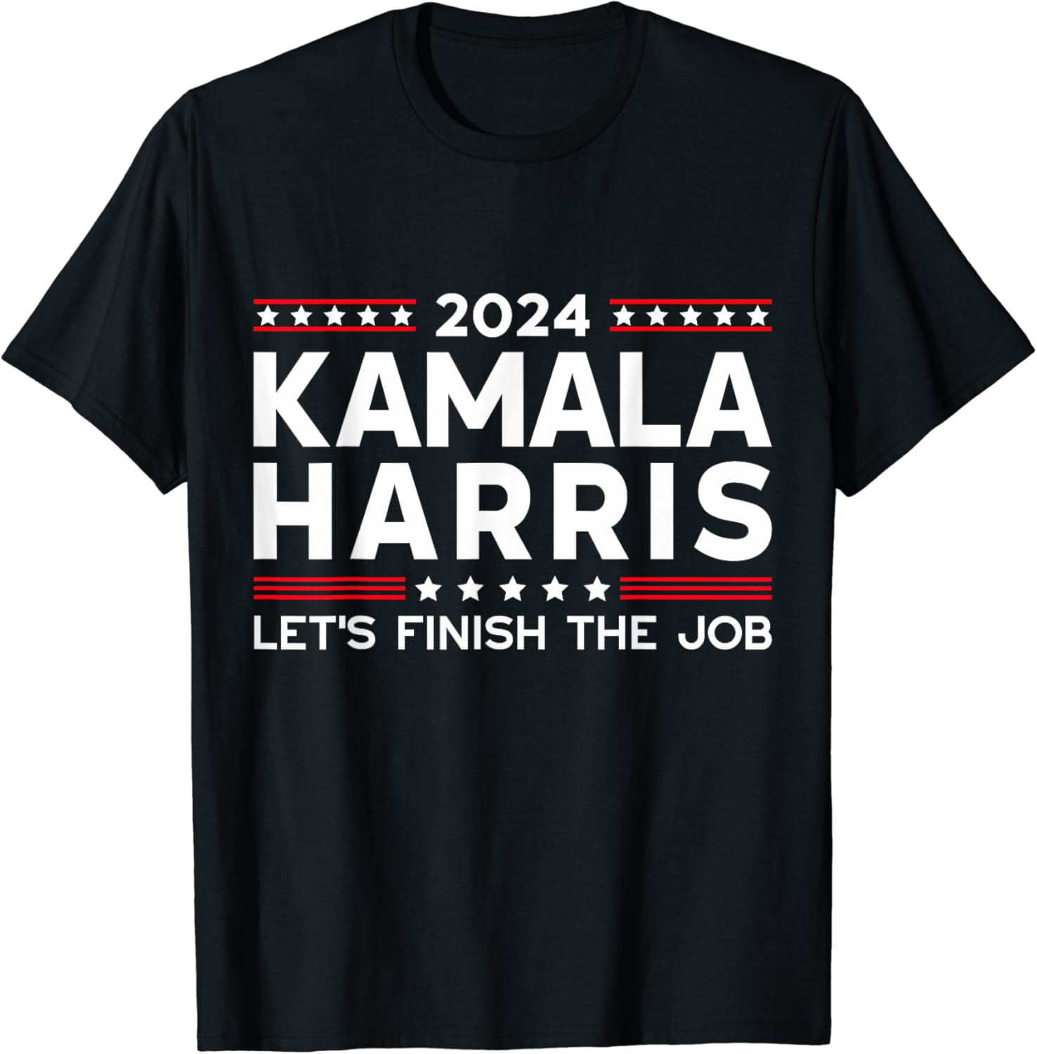 Madam President Kamala Harris Let's Finish The Job 2024 T-Shirt ...