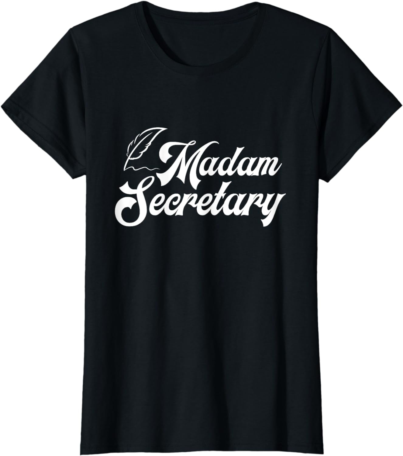 Madam Secretary Assistant Chaos Coordinator Receptionist T-Shirt ...