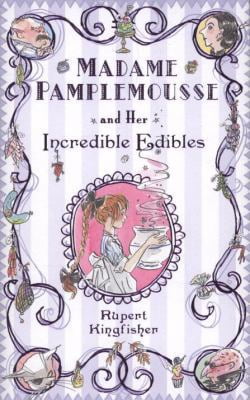 Pre-Owned Madame Pamplemousse and Her Incredible Edibles (Hardcover ...