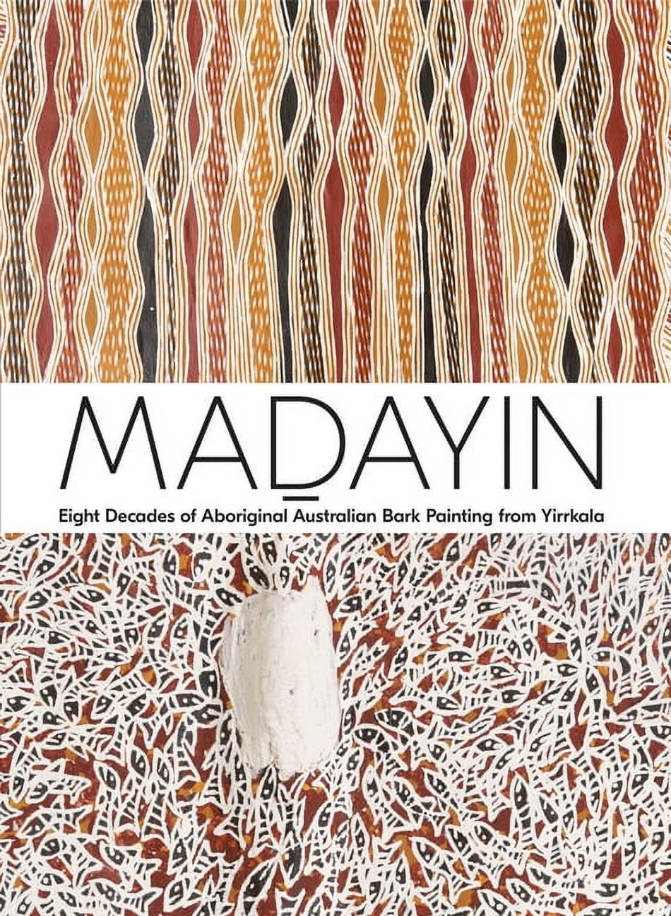 Madayin: Eight Decades of Aboriginal Australian Bark Painting from ...