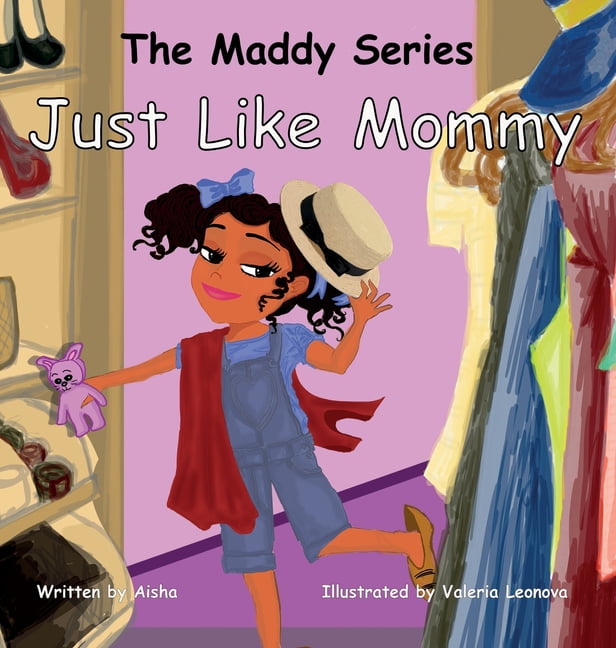 Maddy: Just Like Mommy (Hardcover) - Walmart.com