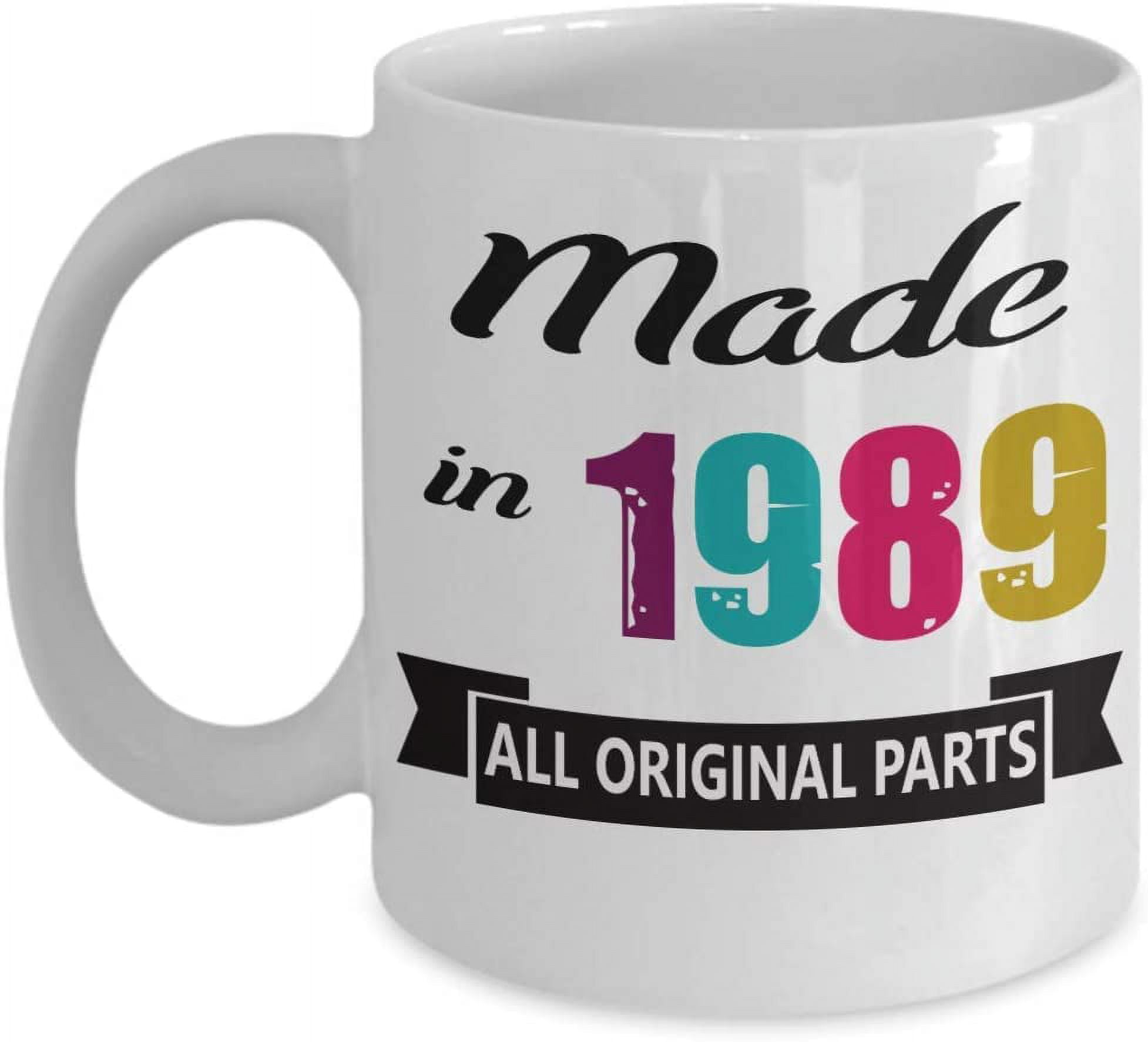 Made In 1989 Coffee Mug Happy 30th, 31st Birthday Gift Ideas for Him ...