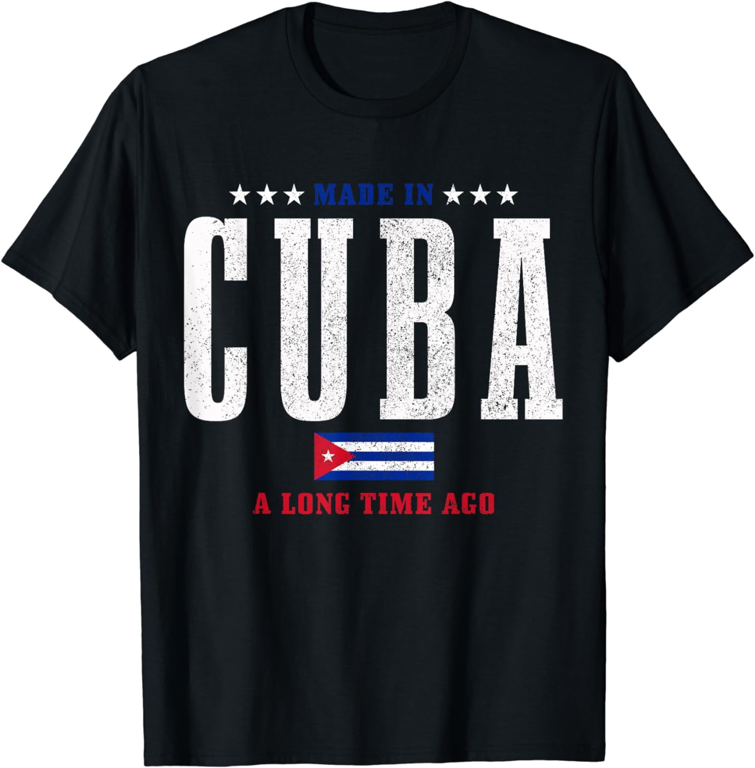 Made In Cuba A Long Time Ago Funny Cuban Pride Flag T-Shirt - Walmart.com