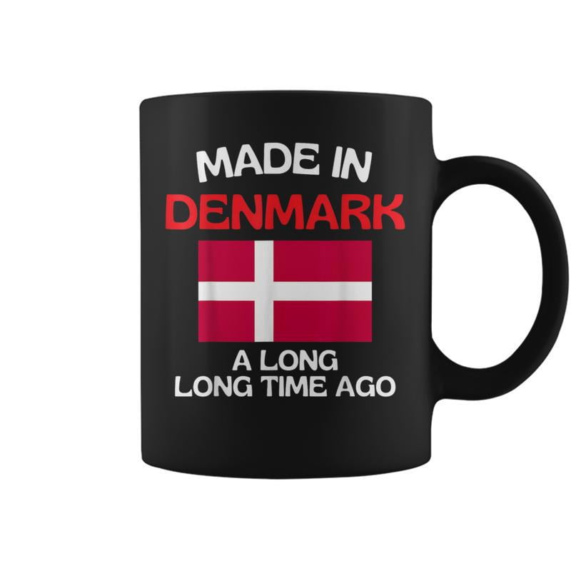 Made In Denmark A Long Time Ago Danish Birthday Coffee Mug - Walmart.com