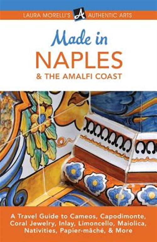 Made in Naples & the Amalfi Coast: A Travel Guide to Cameos ...