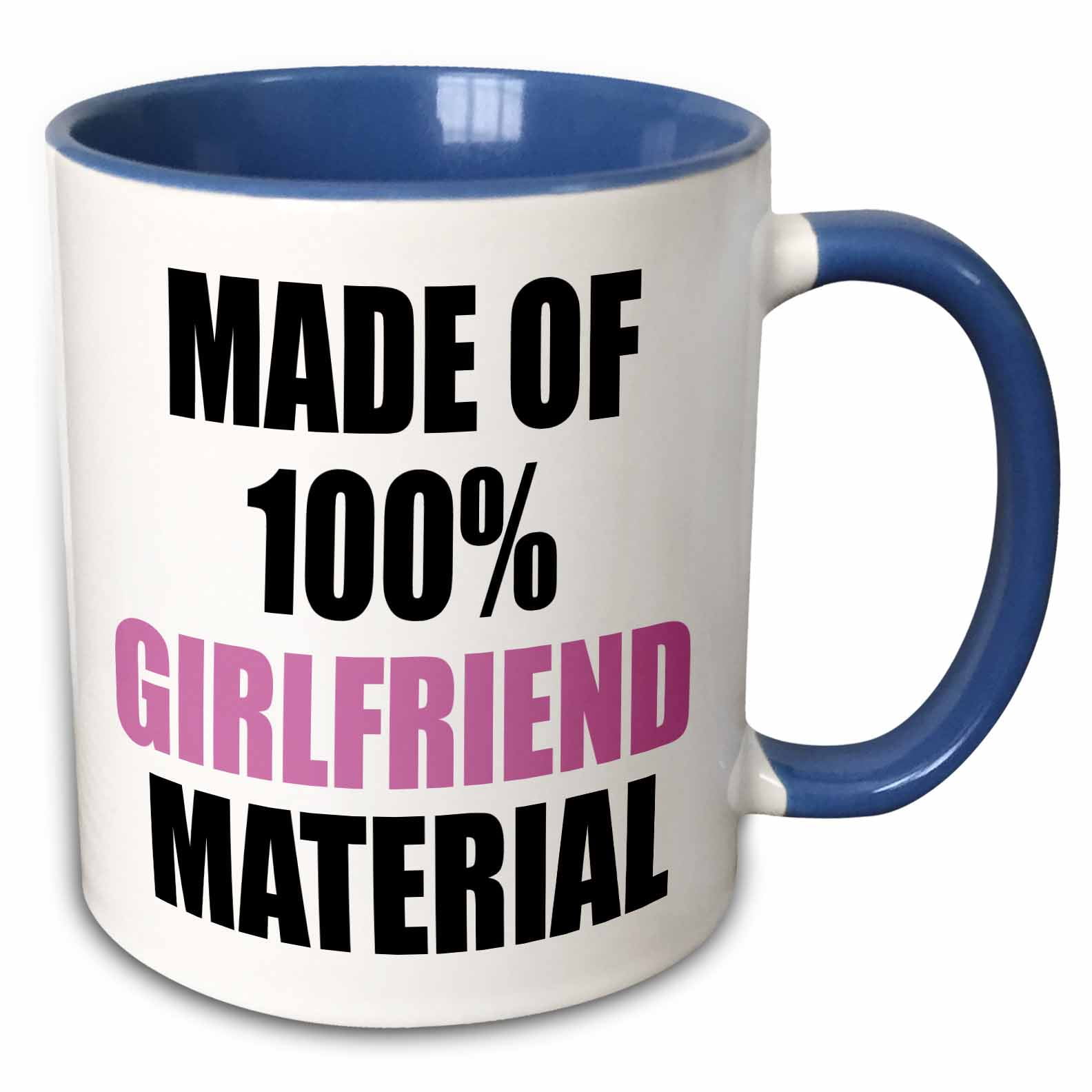 3drose, Made of 100 Percent Girlfriend Material, 11oz Two-tone Blue Mug ...