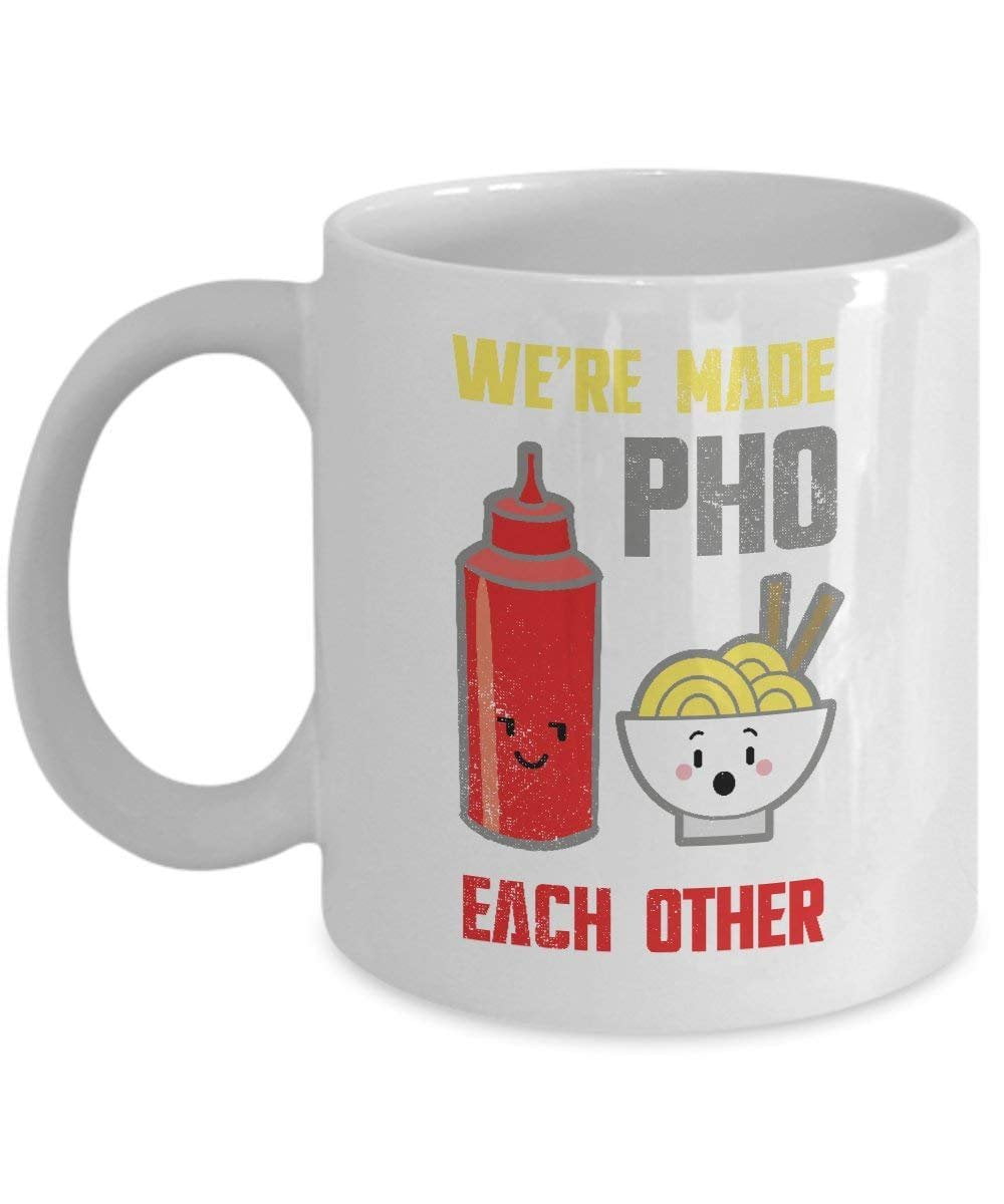 We're Made Pho Each Other Distressed Vietnamese Noodle Soup Coffee ...