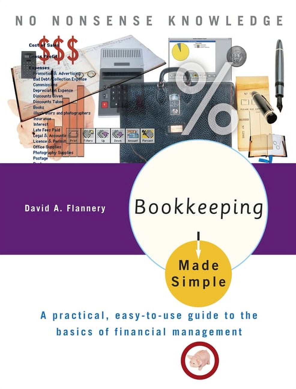 Made Simple: Bookkeeping Made Simple : A Practical, Easy-to-Use Guide ...