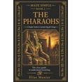 Made Simple The Pharaohs: A Simple Guide to Ancient Egypt's Kings, Book ...