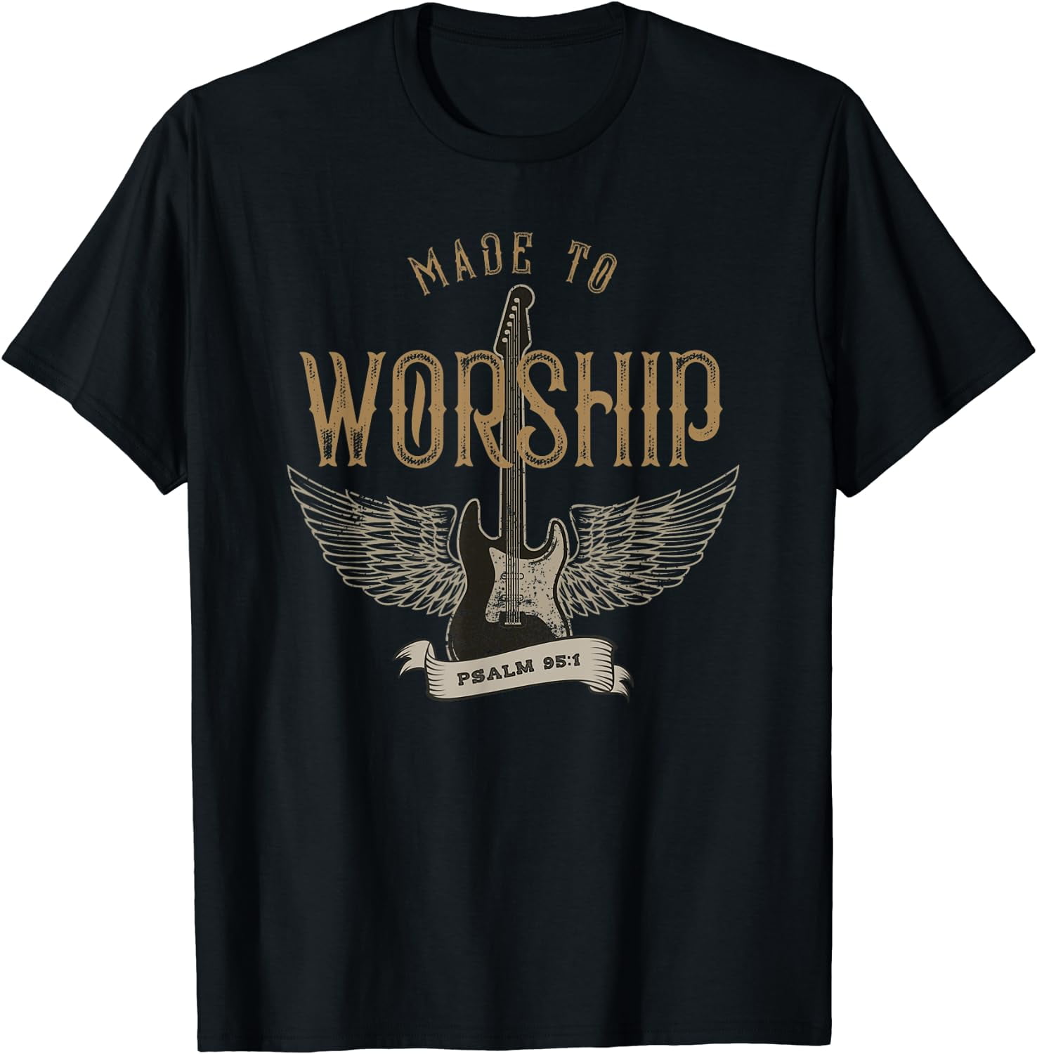 Made To Worship Psalm 95 1 Christian Worship Bible Verse T-Shirt ...