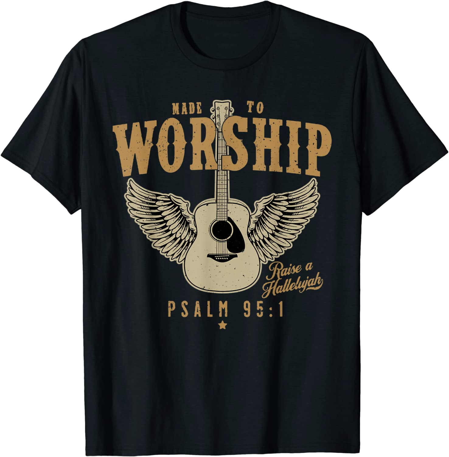 Made To Worship Psalm 95 Faith, Christian Bible Verse T-Shirt - Walmart.com