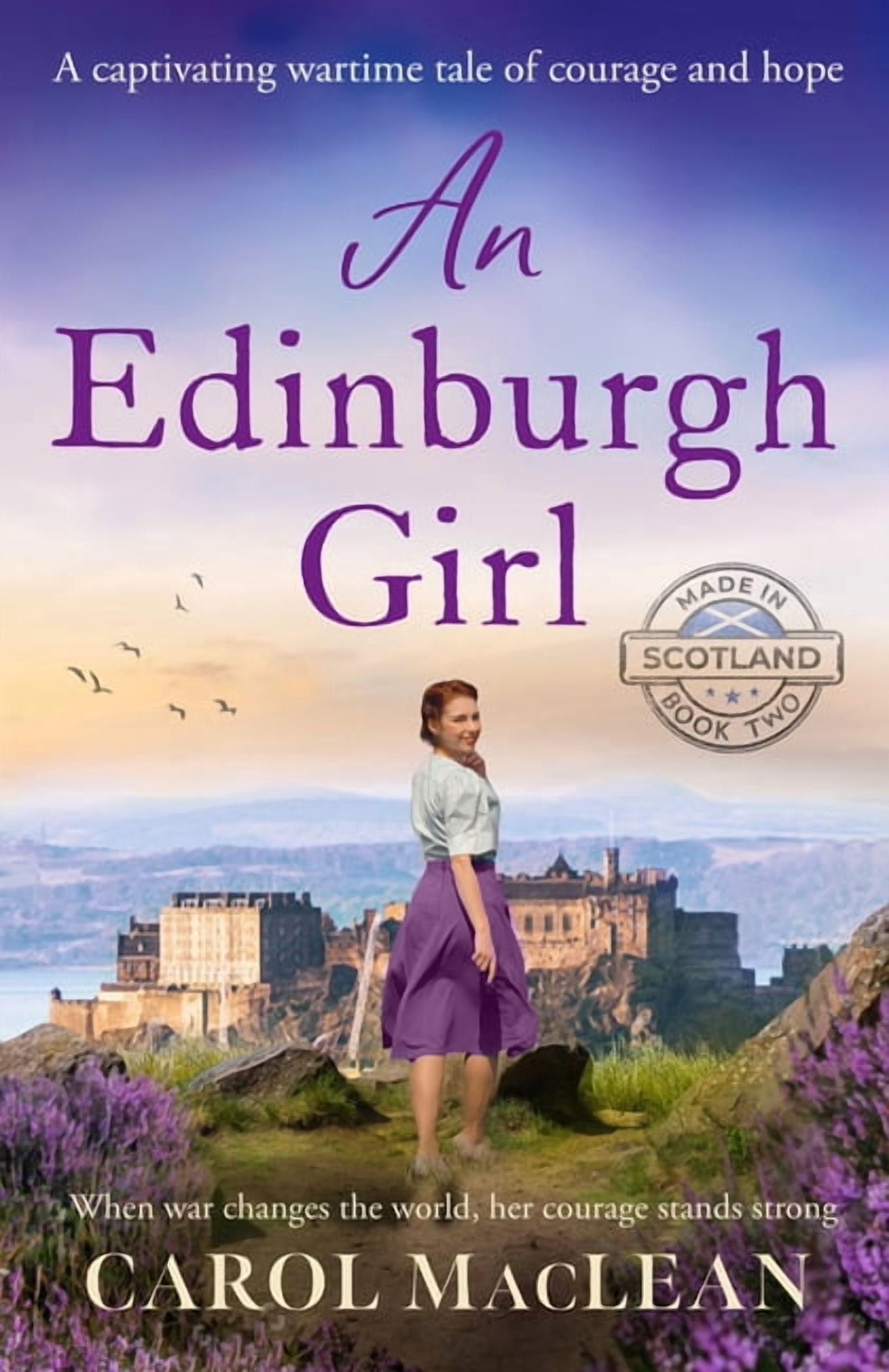 Made in Scotland An Edinburgh Girl: A Captivating Wartime Tale of ...