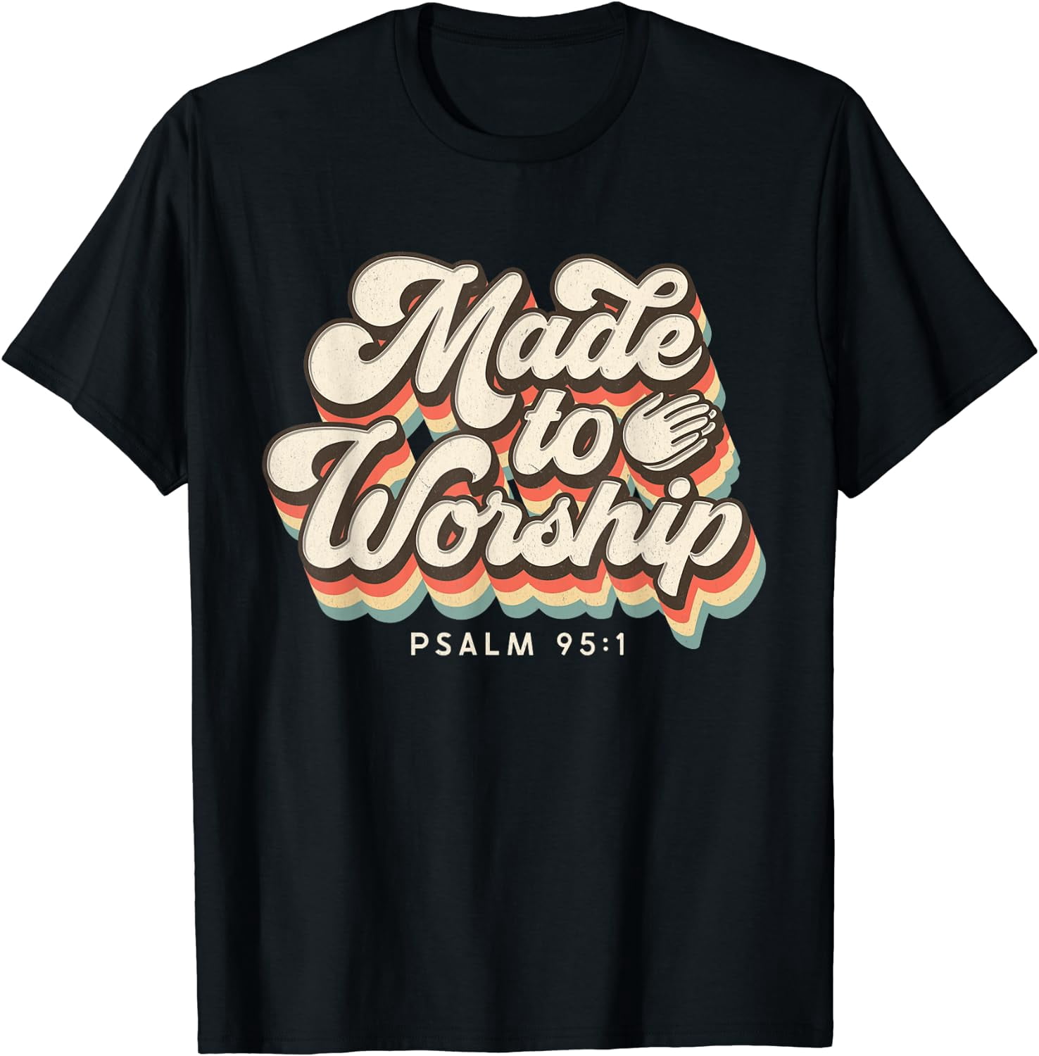 Made to Worship gifts praise Psalm verse Christian leader T-Shirt Black ...