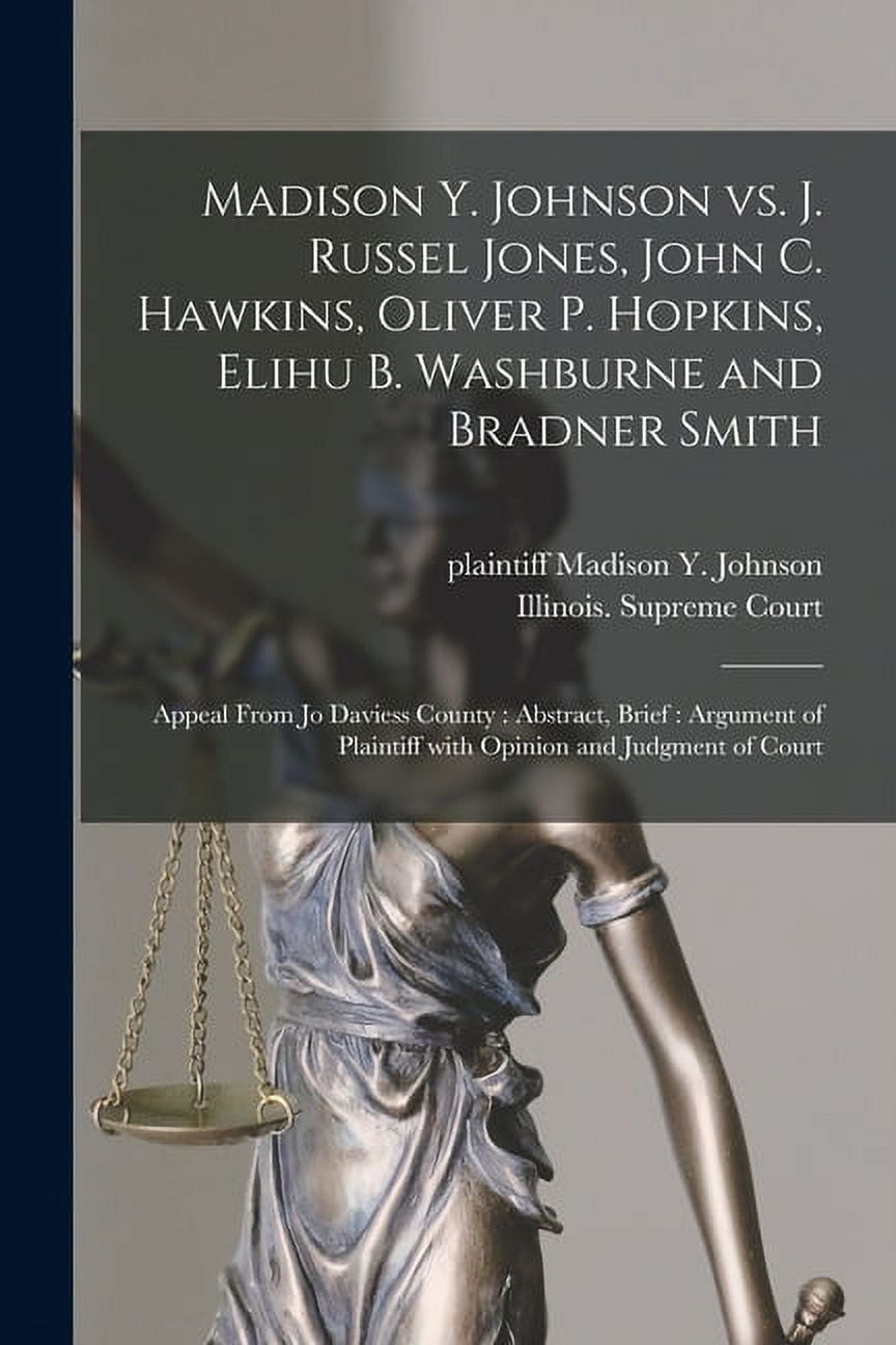 Madison Y. Johnson Vs. J. Russel Jones, John C. Hawkins, Oliver P ...