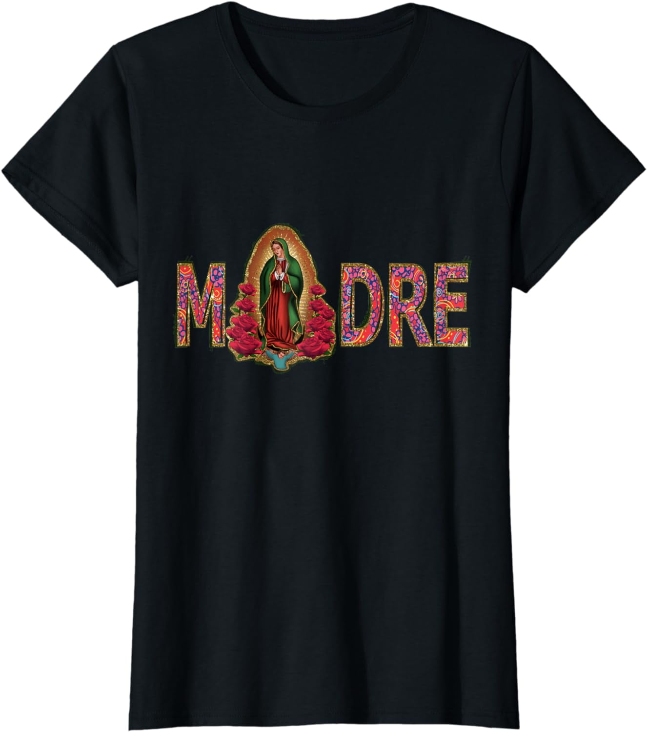 Madre, Mother, Virgen de Guadalupe,Virgin Mary, Best Mom, T-Shirt ...