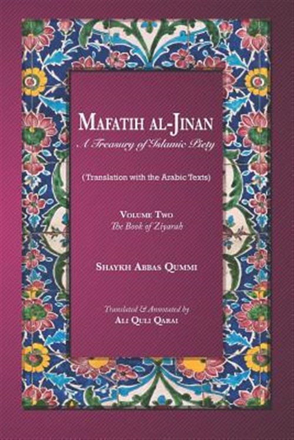Mafatih Al-Jinan: Mafatih al-Jinan: A Treasury of Islamic Piety ...