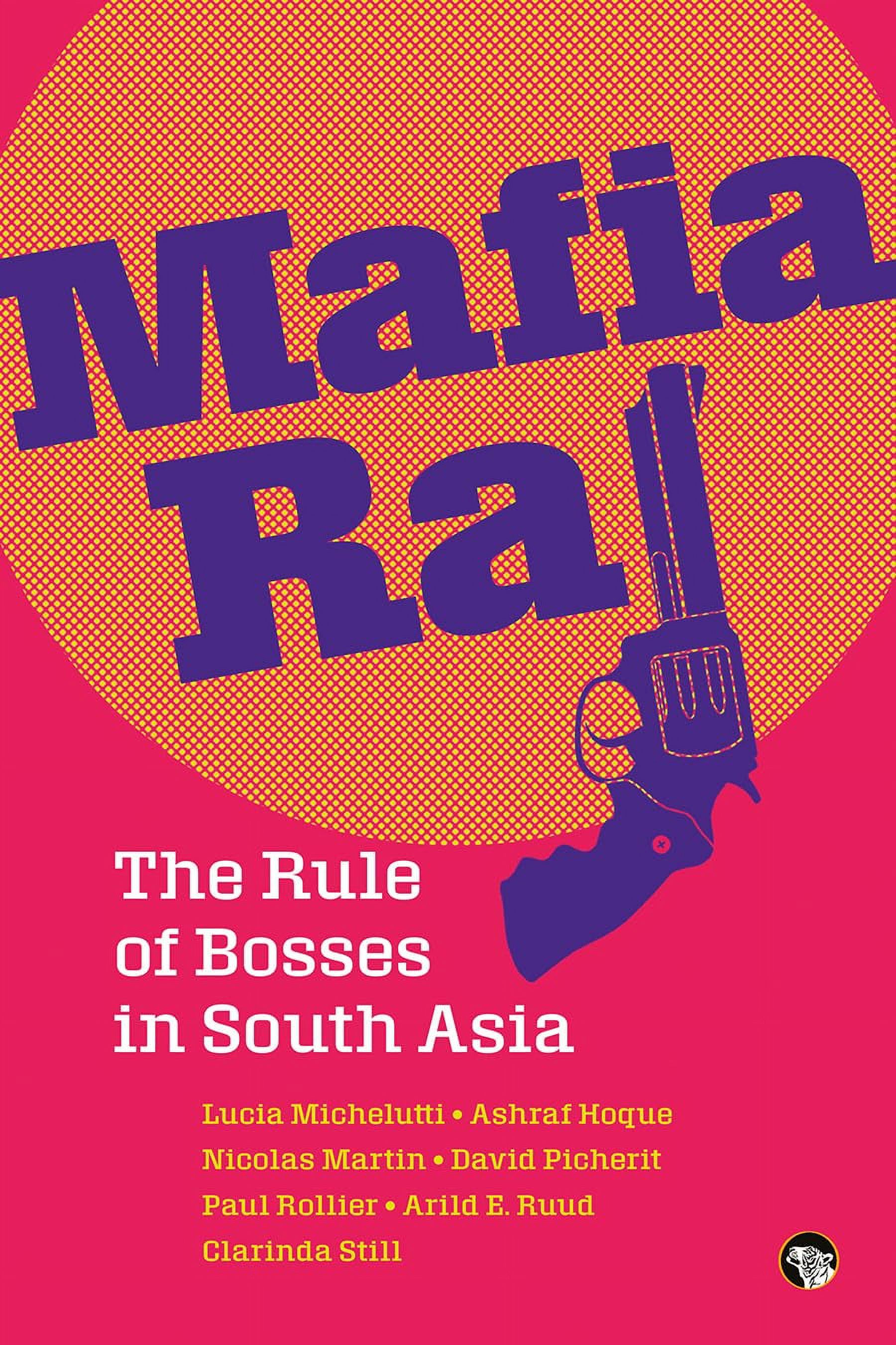 Mafia Raj: The Rule of Bosses in South Asia - Walmart.com