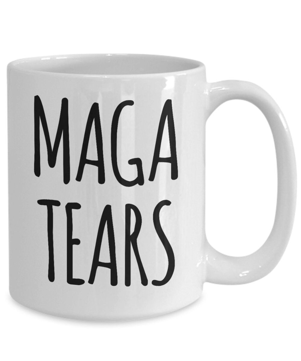 Maga Tears Mug, Maga Tears, Make America Great Again Tears, Funny Trump ...